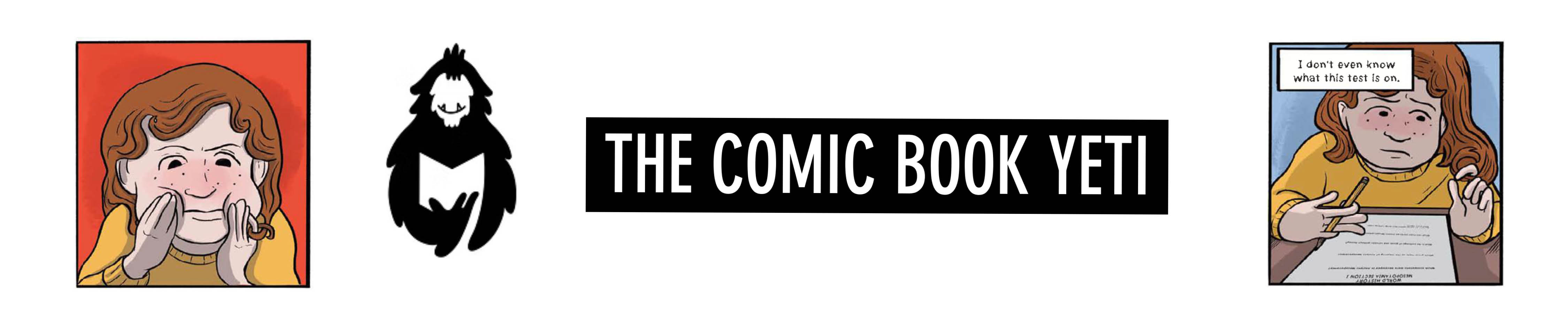 An Exclusive Look at Absolutely Everything on The Comic Book Yeti ...